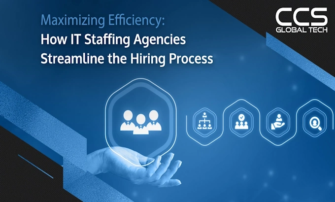 Maximizing Efficiency: How IT Staffing Agencies Streamline The Hiring ...